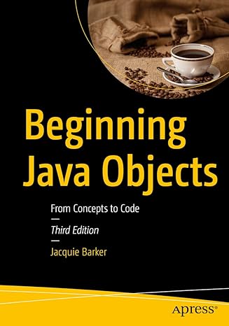 Beginning Java Objects: From Concepts to Code: Barker, Jacquie: 9781484290590: Amazon.com: Books
