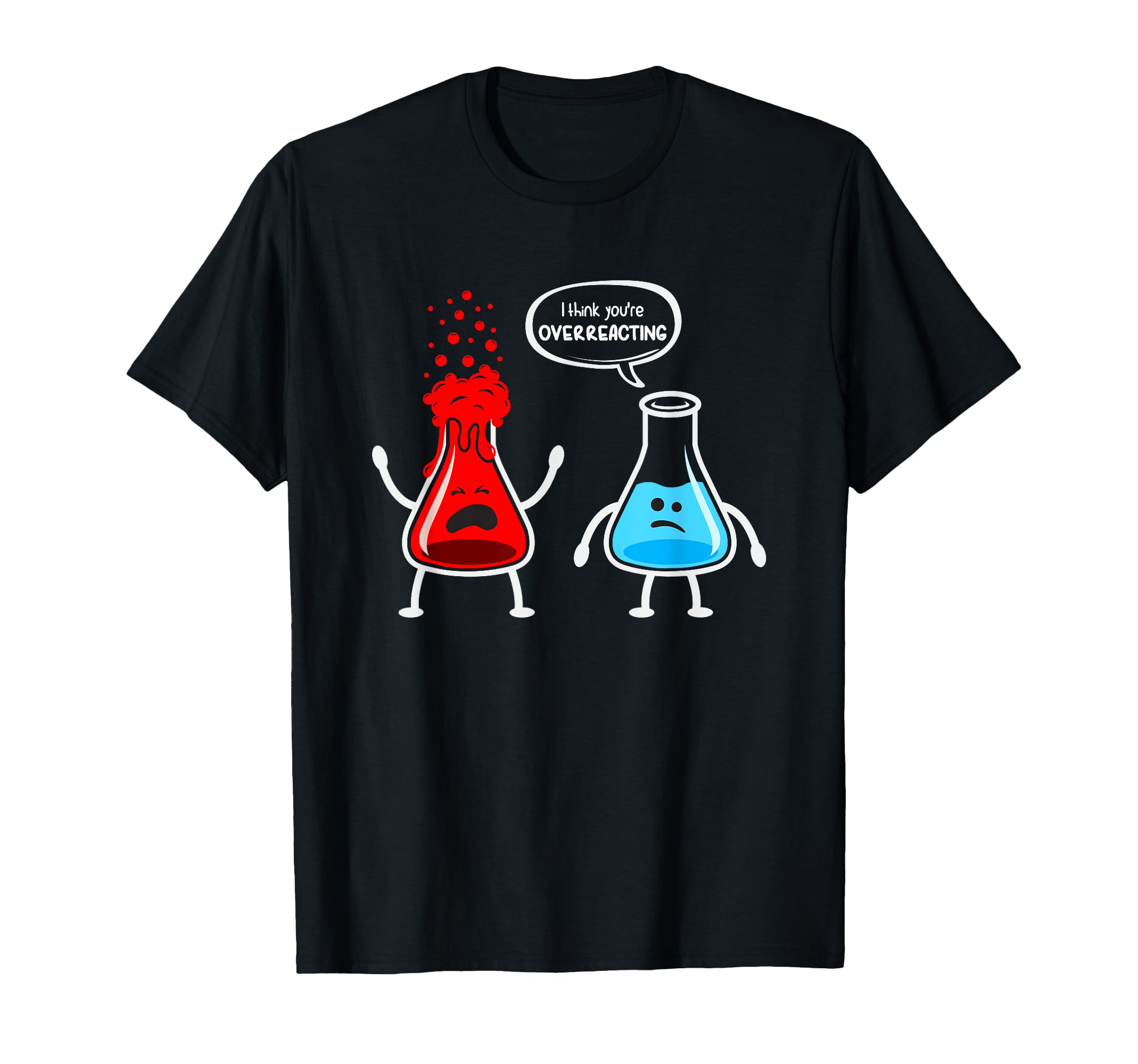Amazon.com: Overreacting" Funny Chemistry Nerd T-Shirt - Classic Fit ...