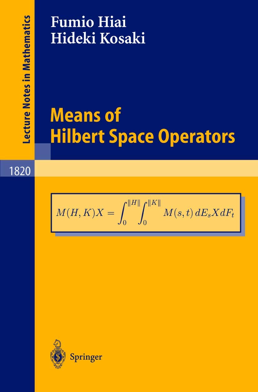 Means Of Hilbert Space Operators Lecture Notes In Mathematics 1820