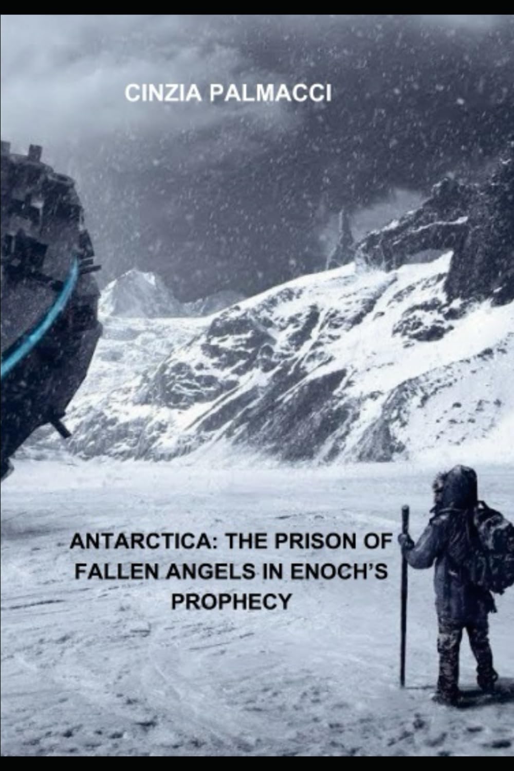 Antarctica the prison of fallen angels in Enoch's prophecy: Palmacci ...