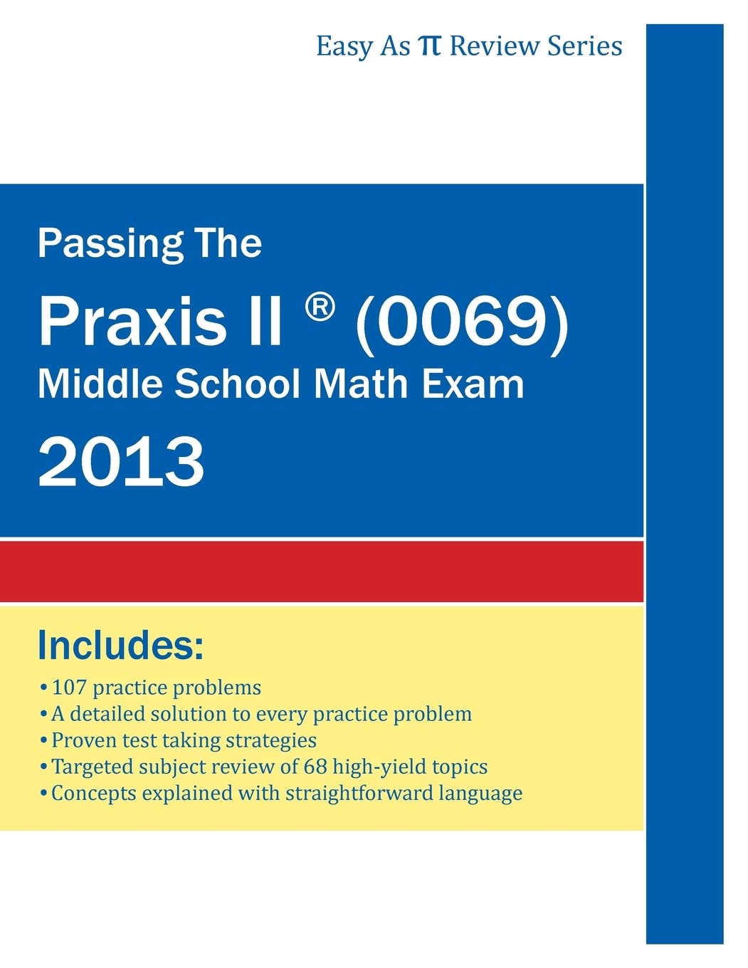 Passing the Praxis II ® (0069) Middle School Math Exam: A Math Teacher ...