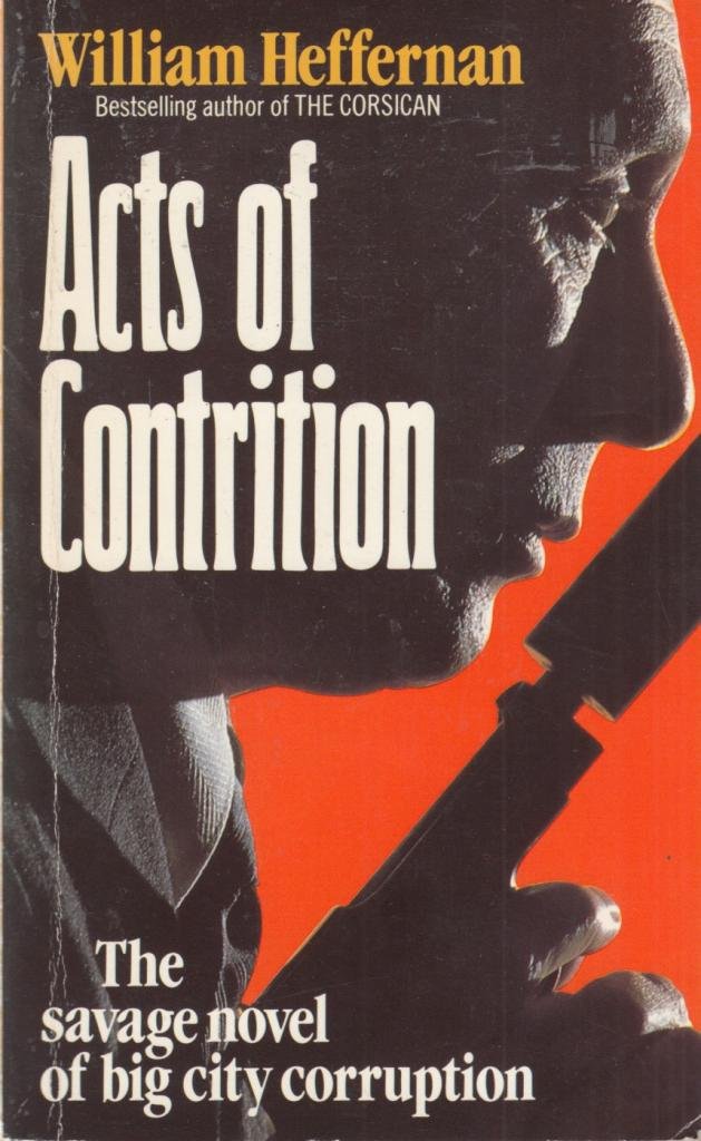 Acts Of Contrition: William Heffernan: 9780586072165: Amazon.com: Books