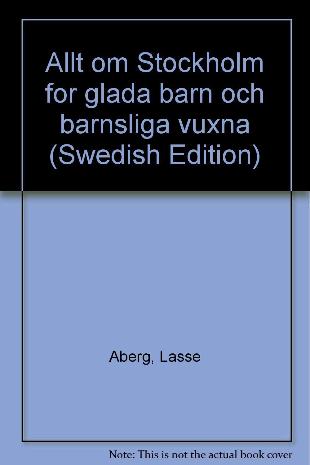 Amazon.com: Allt om Stockholm för glada barn och barnsliga vuxna ...