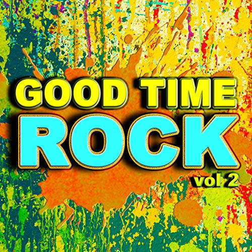 Play Good Time Rock, Vol. 2 by VARIOUS ARTISTS on Amazon Music