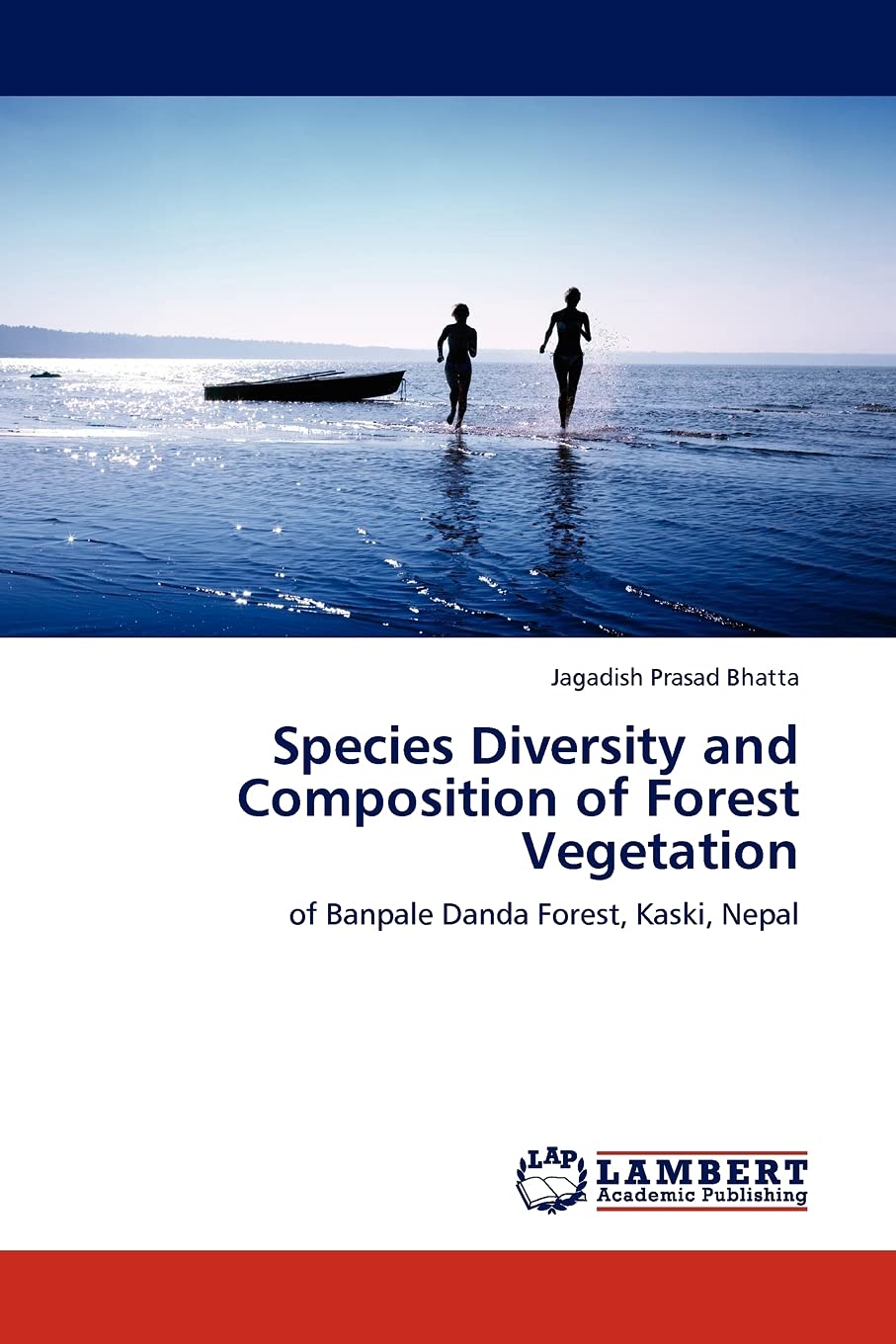 Species Diversity and Composition of Forest Vegetation: of Banpale Danda Forest, Kaski, Nepal ...