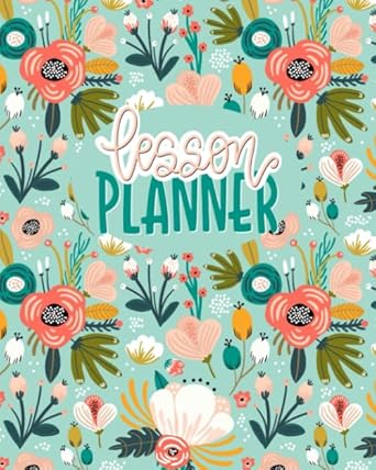 Lesson Planner: 12 Month Weekly Academic Year Organizer for Teachers ...
