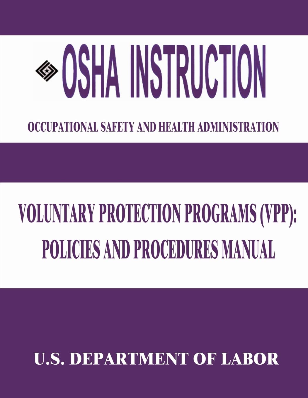 OSHA Instruction: Voluntary Protection Programs (VPP): Policies and ...