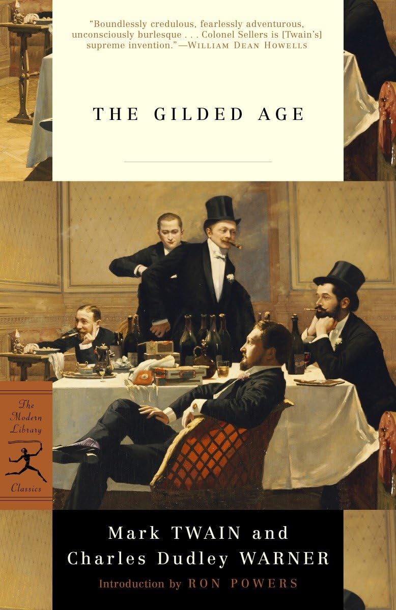 The Gilded Age (Modern Library Classics): Twain, Mark, Warner, Charles ...