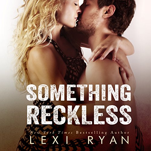 Amazon.com: Something Reckless: Reckless and Real, Volume 1 (Audible Audio Edition): Lexi Ryan ...