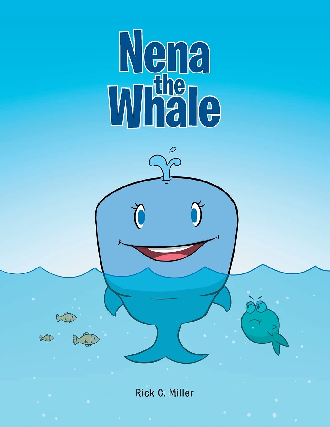 Nena the Whale: Miller, Rick C: 9781637691045: Amazon.com: Books