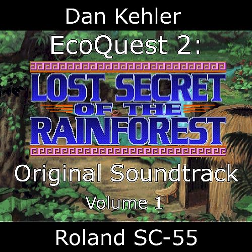 Play EcoQuest 2: Lost Secret of the Rainforest: Roland SC-55, Vol. 1 ...