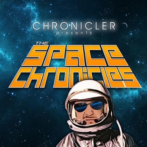 Play The Space Chronicles by Chronicler on Amazon Music