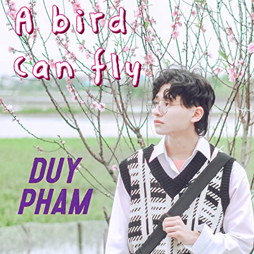A Bird Can Fly by Duy Pham on Prime Music