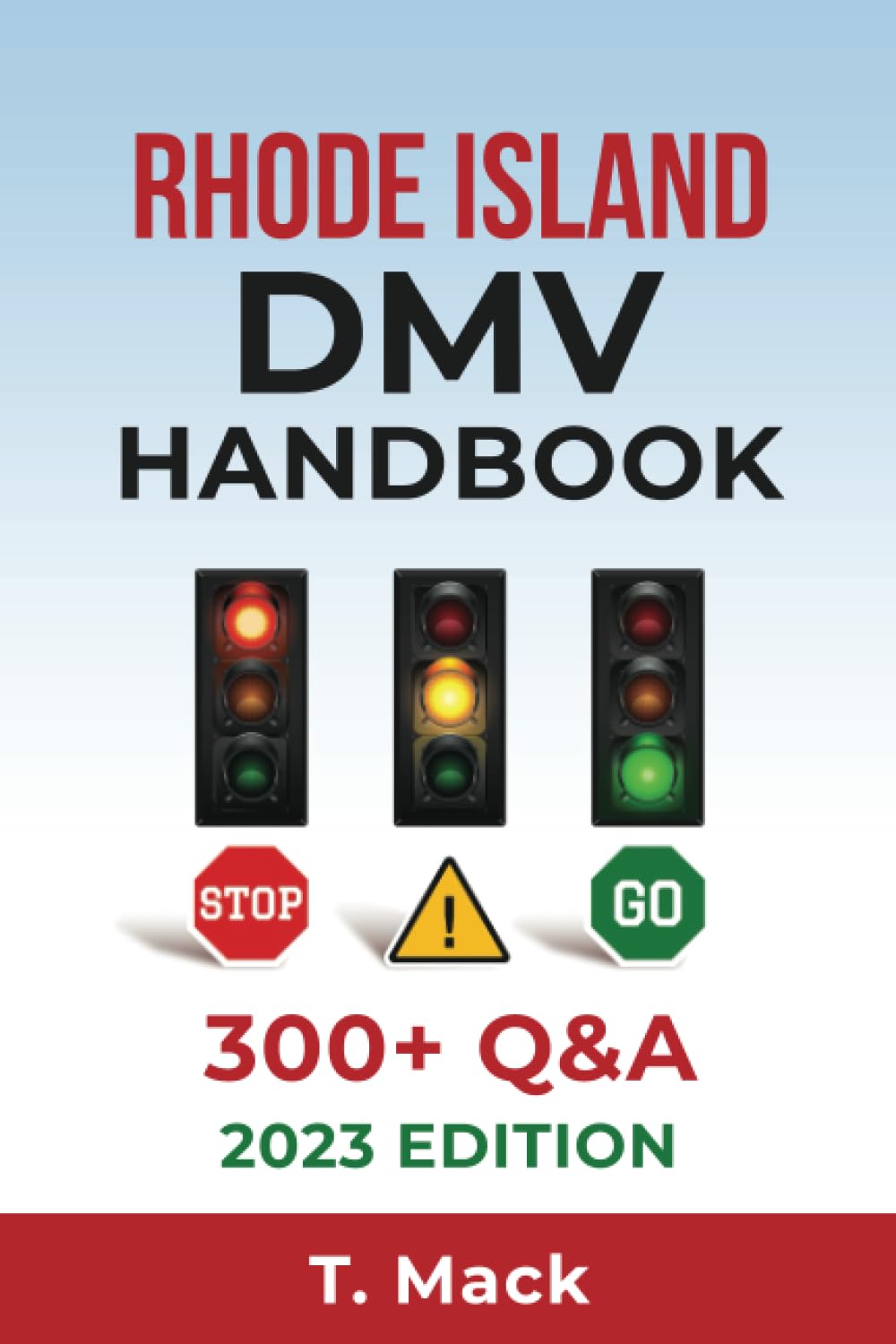 RHODE ISLAND DMV HANDBOOK: 300 + Q &A: MACK, T, MACK, T: 9798387597770 ...