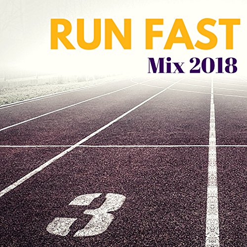 Amazon.com: Run Fast Mix 2018 - Perfect Jogging Music Compilation for ...