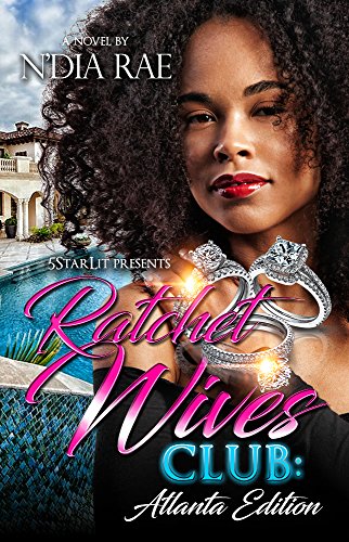 Ratchet Wives Club: Atlanta Edition - Kindle edition by Rae, N'Dia ...