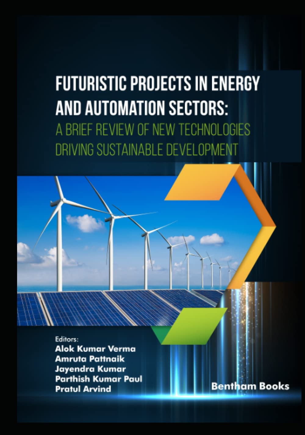 Futuristic Projects in Energy and Automation Sectors: A Brief Review of New Technologies Driving ...