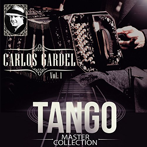 Amazon Music - CARLOS GARDELのTango Master Collection Vol. 1 - Amazon.co.jp