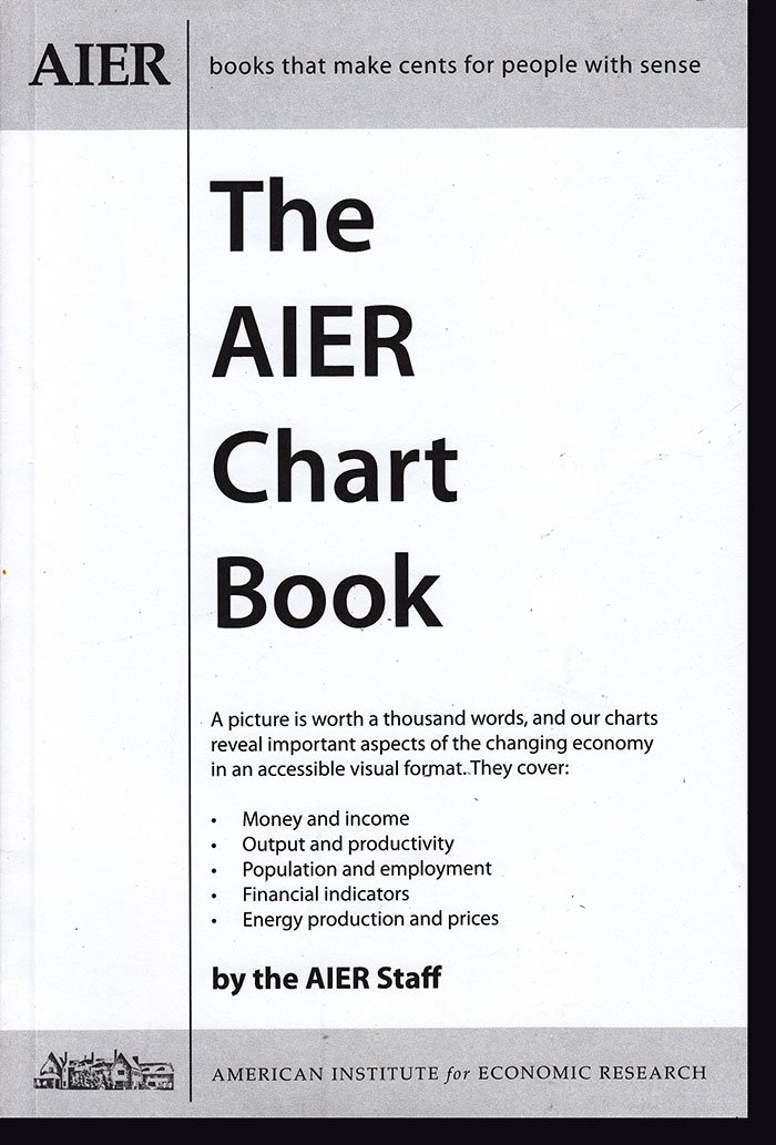 The AIER Chart Book: The AIER Research Staff: 9780913610664: Amazon.com ...