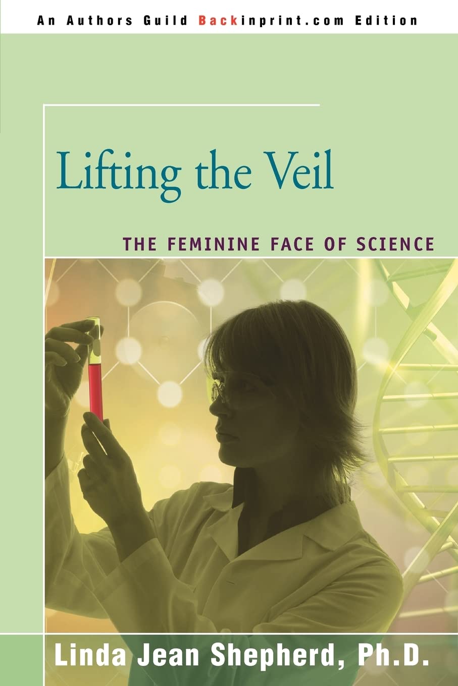 Lifting the Veil: The Feminine Face of Science: Linda Jean Shepherd ...