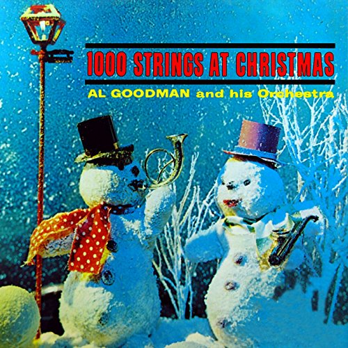 Play 1000 Strings At Christmas by Al Goodman and his Orchestra on ...