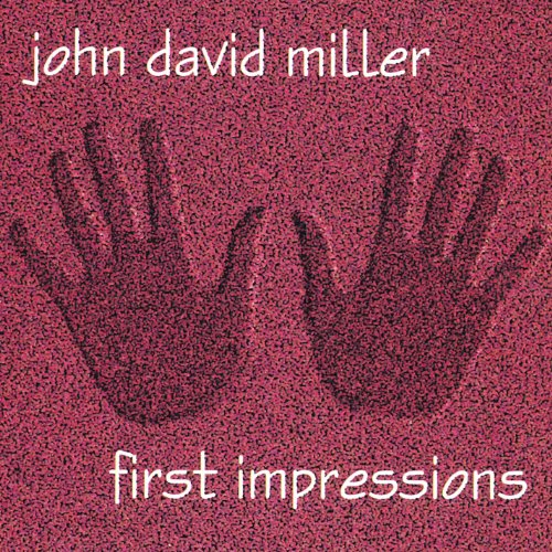 Amazon.com: First Impressions : John David Miller: Digital Music