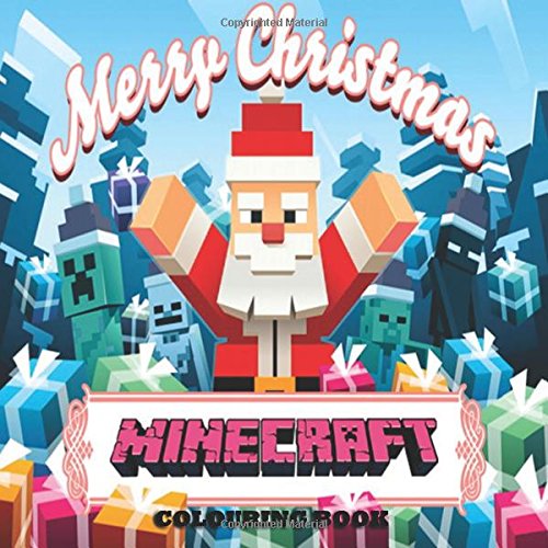Merry Christmas Minecraft Colouring Book: Steve, Creeper, X-mas ...
