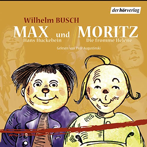 Max und Moritz und andere Geschichten (Audio Download): Peer ...
