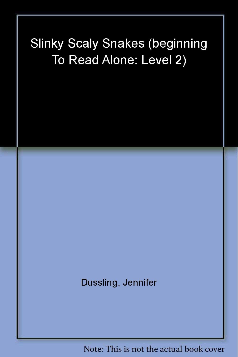 Slinky, Scaly Snakes (DK Readers: Level 2): Jennifer Dussling ...