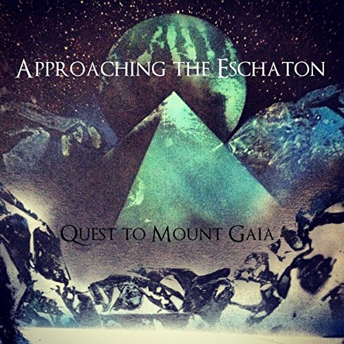 Play Quest to Mount Gaia by Approaching the Eschaton on Amazon Music
