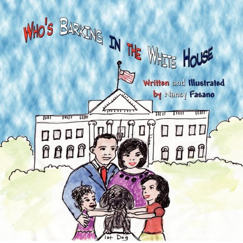 Who's Barking in the White House: Fasano, Nancy, Fasano, Nancy ...