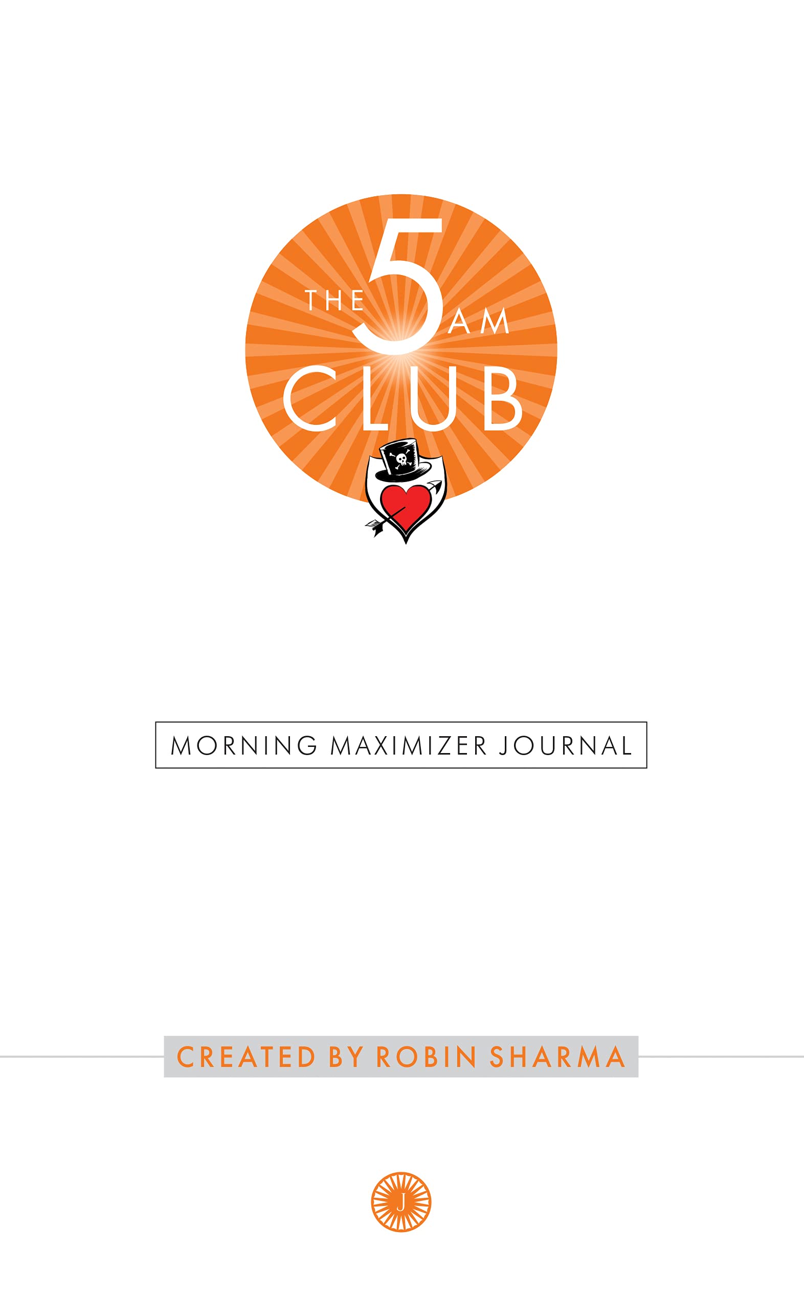 The 5 AM Club: Morning Maximizer Journal: Robin S. Sharma ...