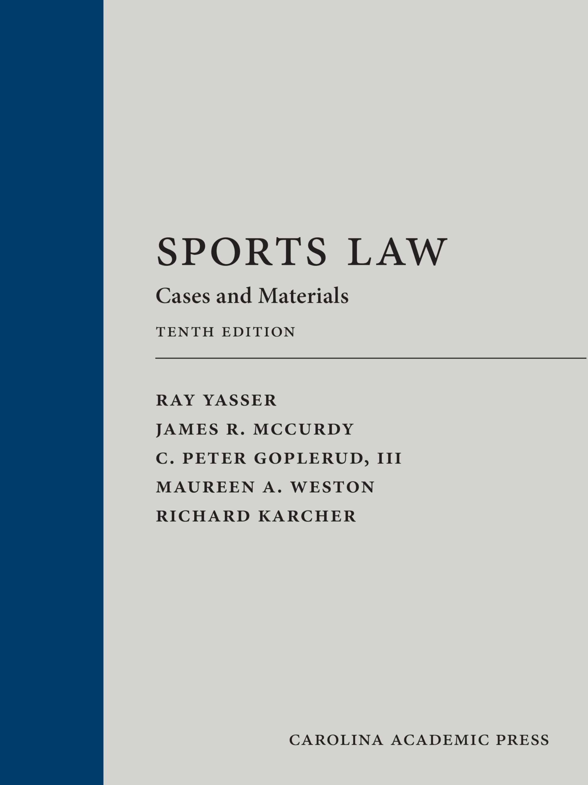 Sports Law: Cases and Materials: Yasser, Ray, McCurdy, James, Goplerud ...