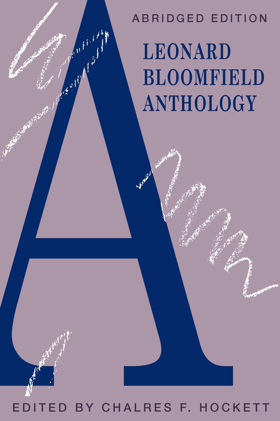 Amazon.com: A Leonard Bloomfield Anthology: 9780226060712: Bloomfield ...