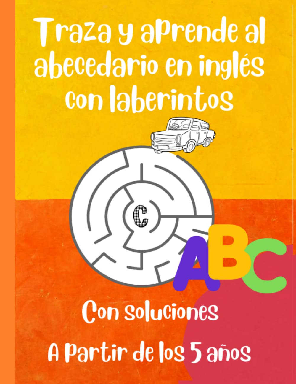Traza y aprende al abecedario en inglés con laberintos. Con soluciones ...