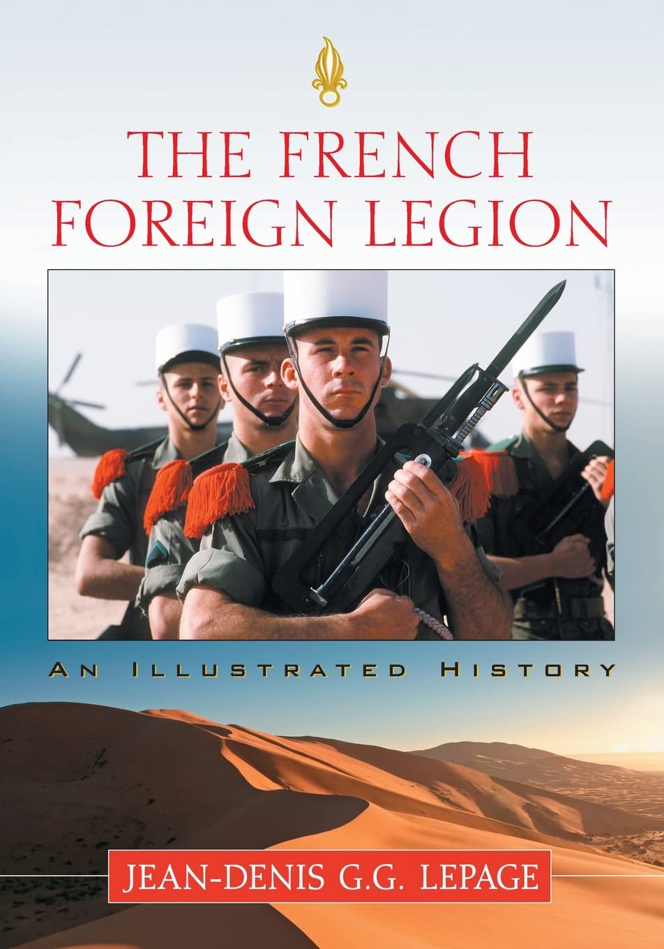 Snapklik.com : The French Foreign Legion: An Illustrated History