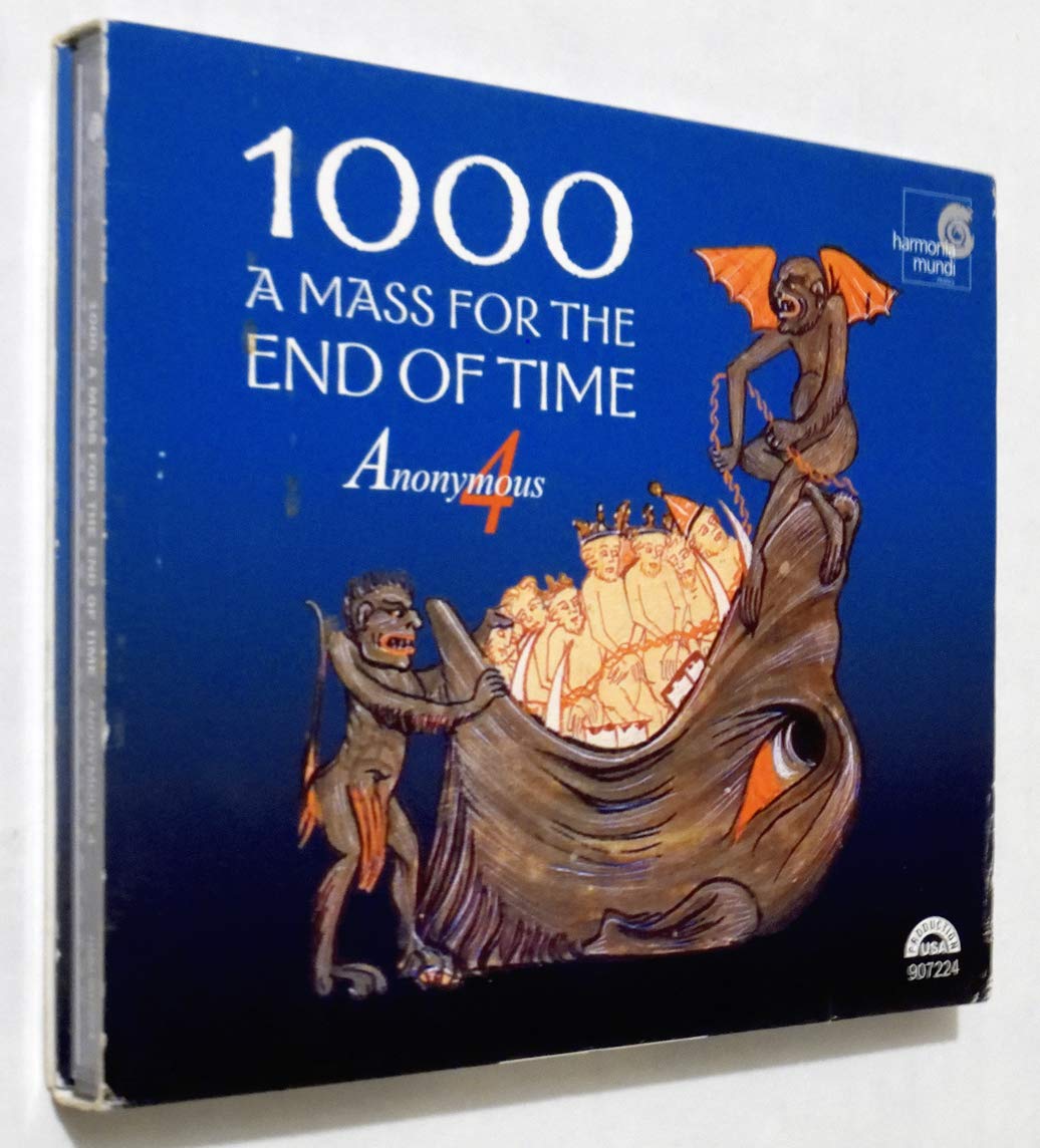 Anonymous 4 - 1000: A Mass for the End of Time - Amazon.com Music
