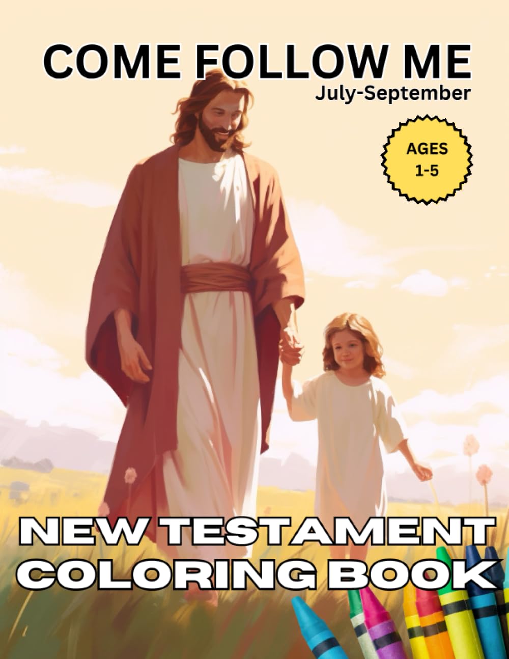 Come Follow Me New Testament Coloring Book for Toddlers: Faith ...