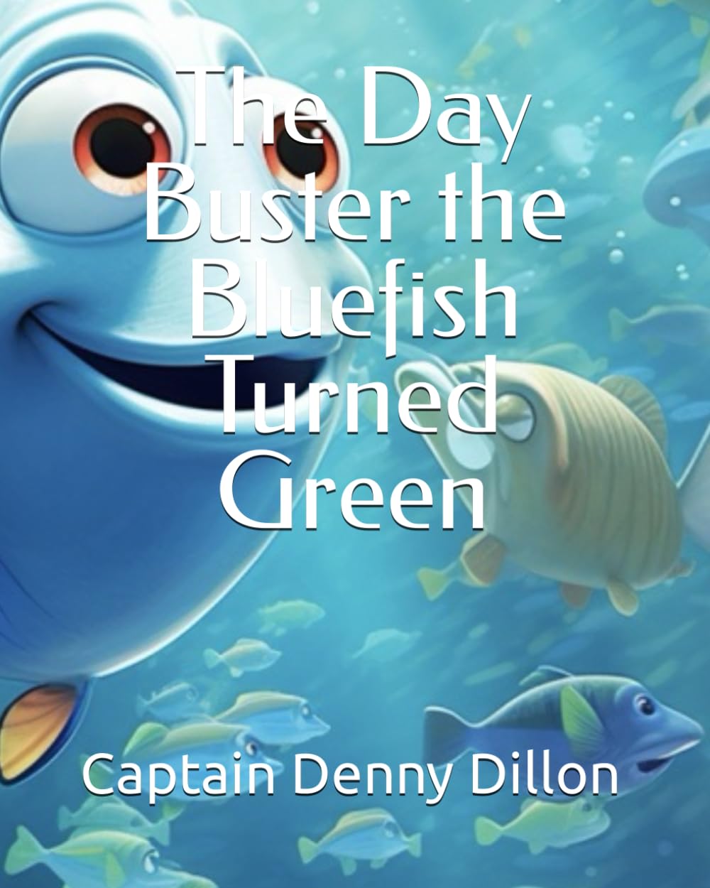 The Day Buster the Bluefish Turned Green: Captain Denny Dillon ...