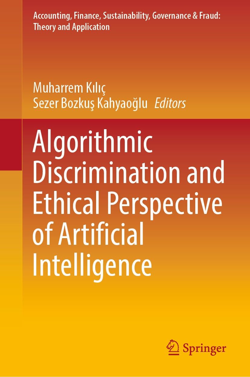 Amazon.com: Algorithmic Discrimination and Ethical Perspective of Artificial Intelligence ...