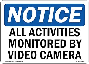 OSHA Notice Signs - NOTICE All Activities Monitored By Video Camera ...