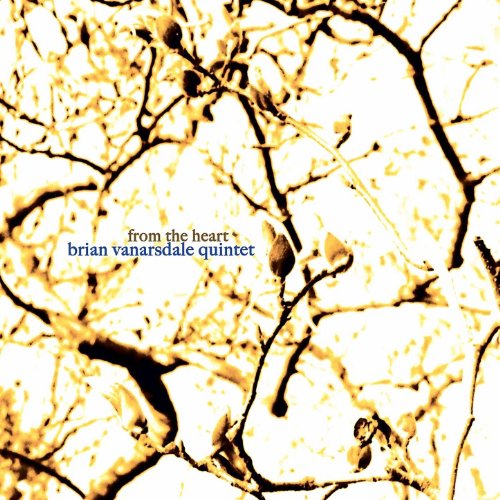 Écouter From the Heart par Brian Vanarsdale Quintet sur Amazon Music ...