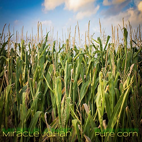 Play Pure Corn by Miracle Johan on Amazon Music