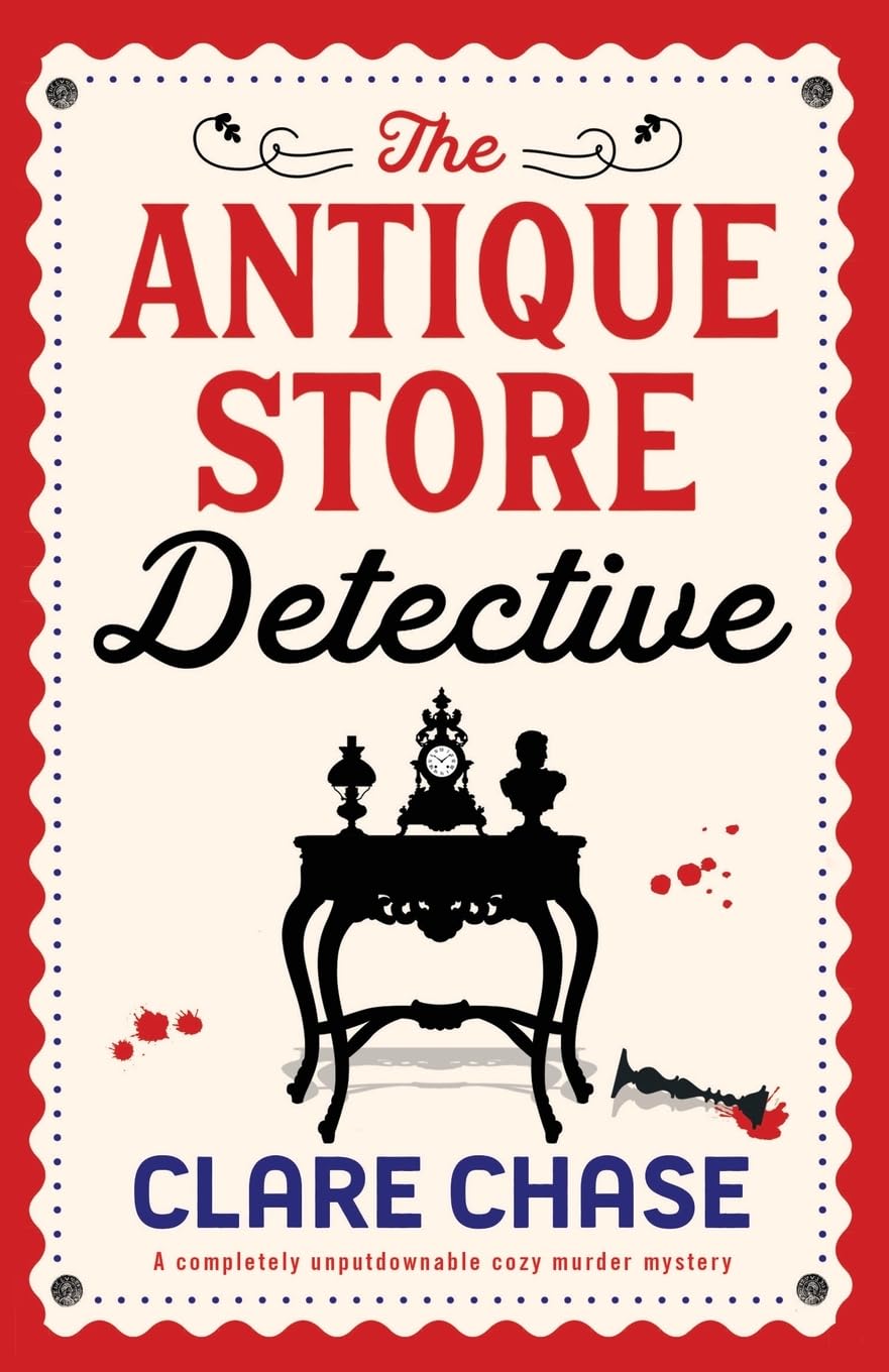 The Antique Store Detective: A completely unputdownable cozy murder ...