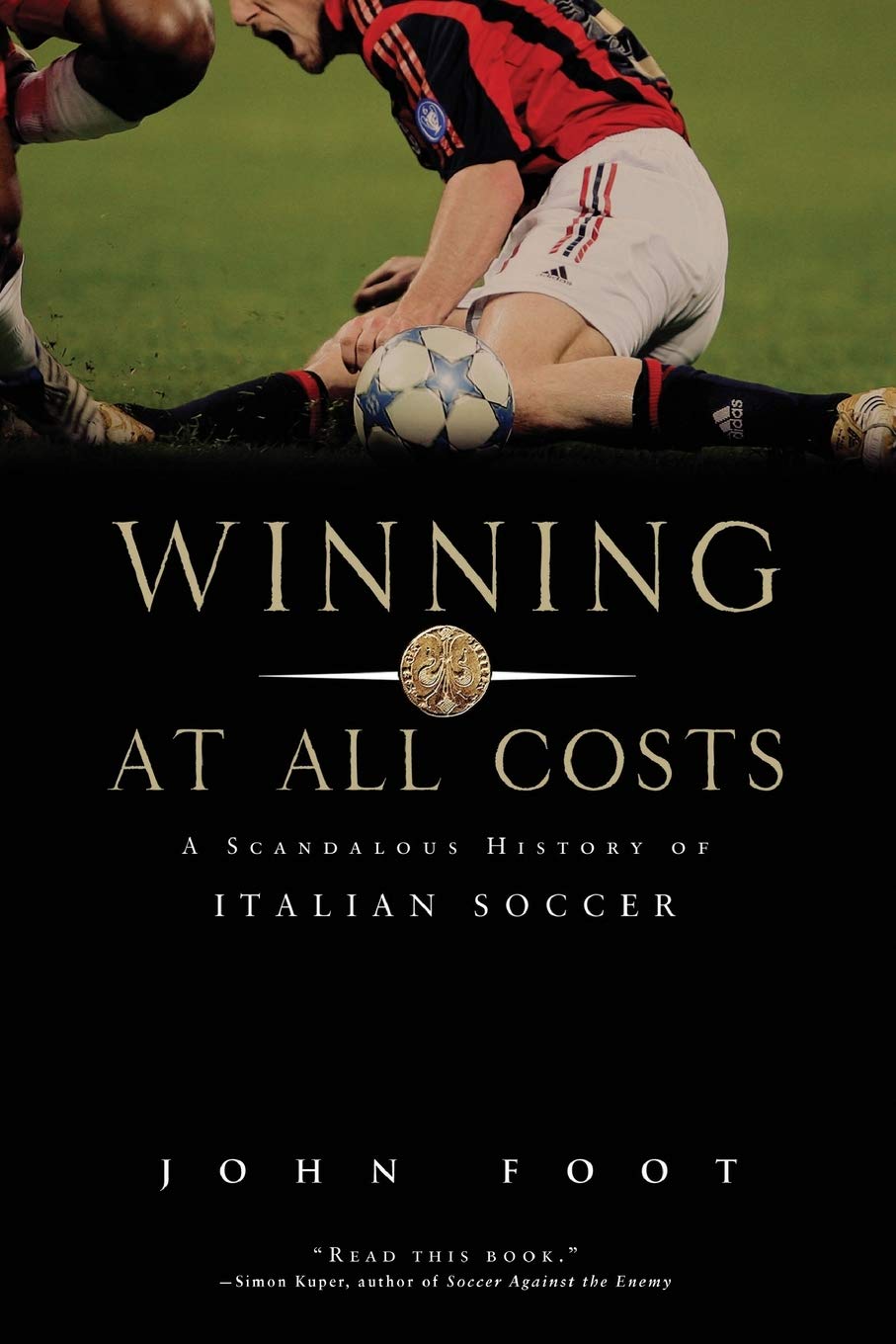 Amazon.com: Winning at All Costs: A Scandalous History of Italian ...