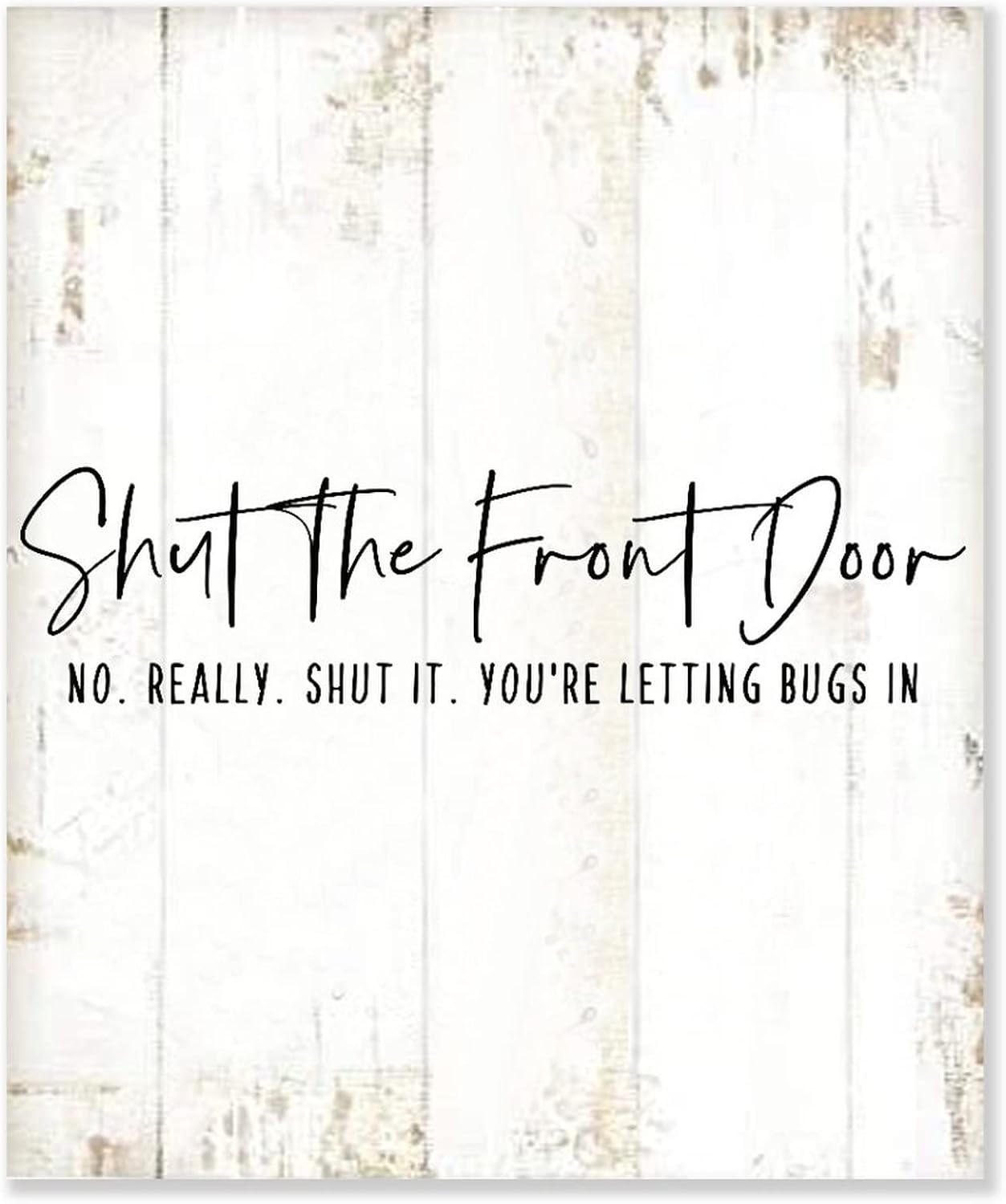 Amazon.com: Vertical Wood Sign for Wall Shut The Front Door No. Really ...