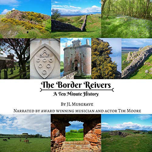 The Border Reivers (Audio Download): JL Musgrave, Tim Moore, Jennifer L ...