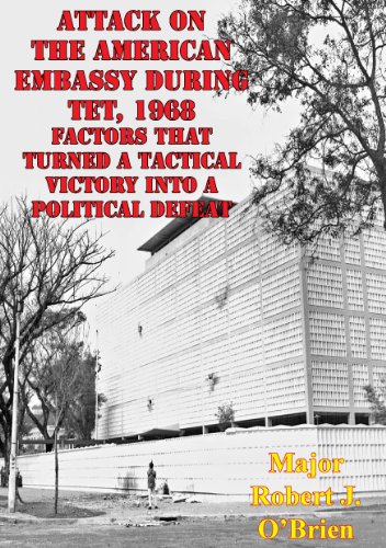 Amazon.com: Attack On The American Embassy During Tet, 1968: Factors ...