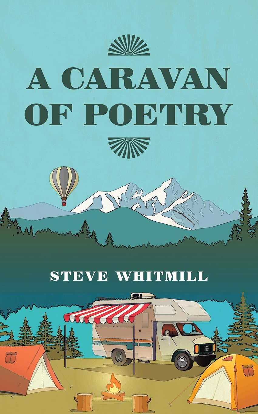 A caravan of poetry: Amazon.co.uk: Whitmill, Steve: 9781665591737: Books