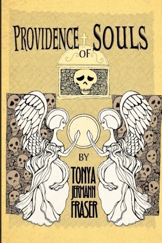 Providence of Souls by Tonya Jermann Fraser (2015-06-24): Tonya Fraser ...